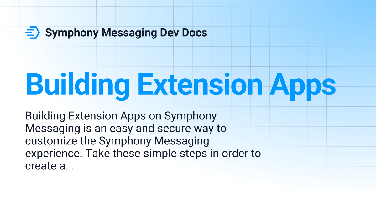 Building Extension Apps | Symphony Messaging Dev Docs