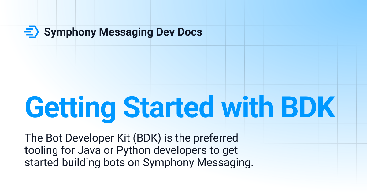 Getting Started with BDK | Symphony Messaging Dev Docs